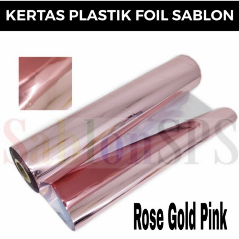 Jual PLASTIK KERTAS FOIL 30CMX5M TRANSFER SABLON ROSE GOLD PINK ...