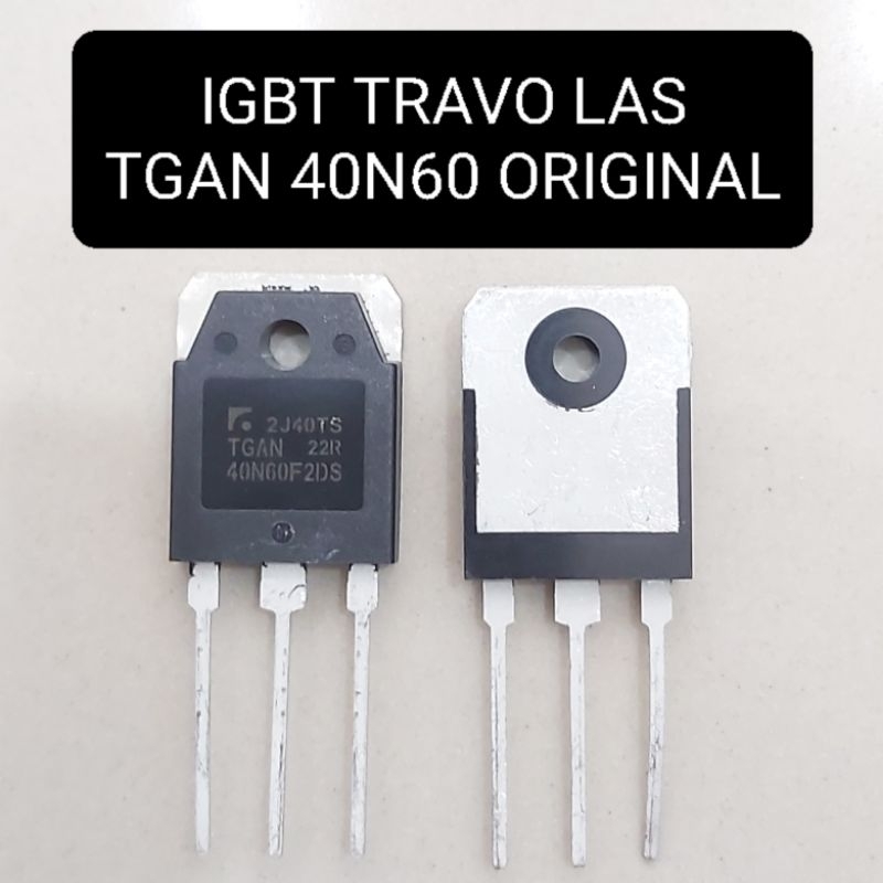 Jual Transistor IGBT 40N60 Travo Las TGAN | Shopee Indonesia