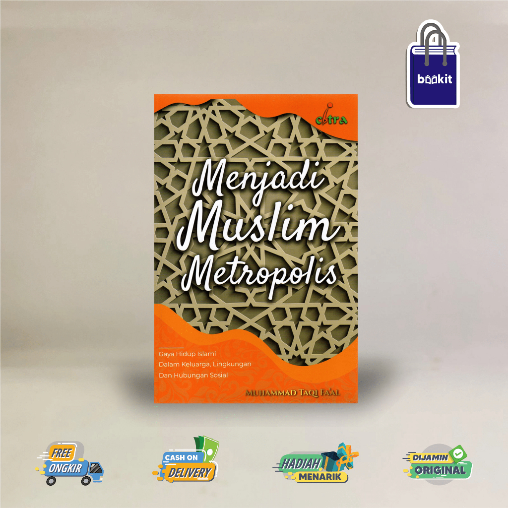 Jual MENJADI MUSLIM METROPOLIS: GAYA HIDUP ISLAMI DALAM KELUARGA ...