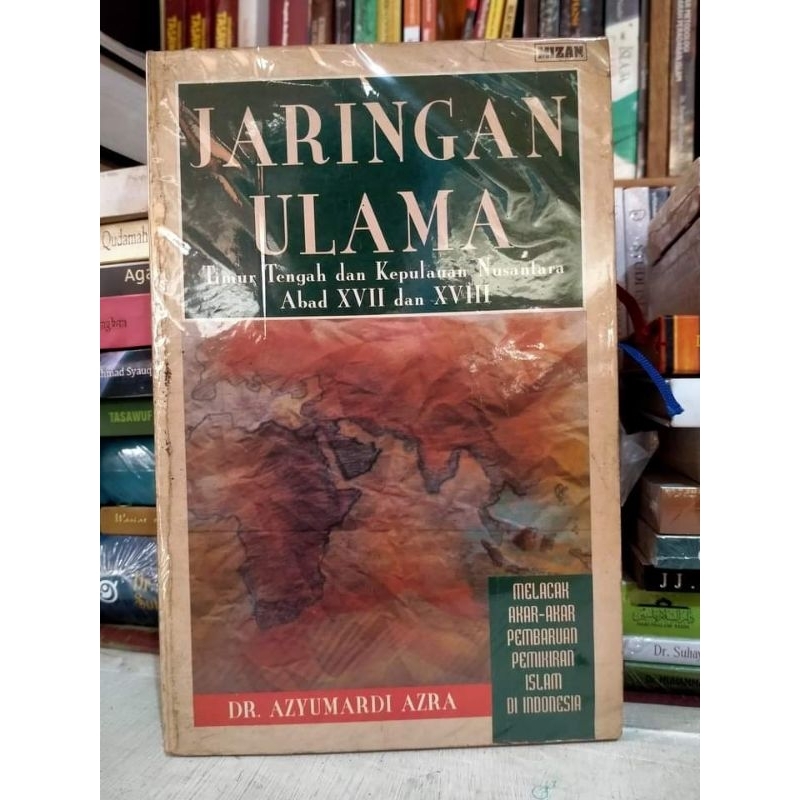 Jual JARINGAN ULAMA Timur Tengah Dan Kepulauan Nusantara Abad XVII Dan XVIII | Shopee Indonesia