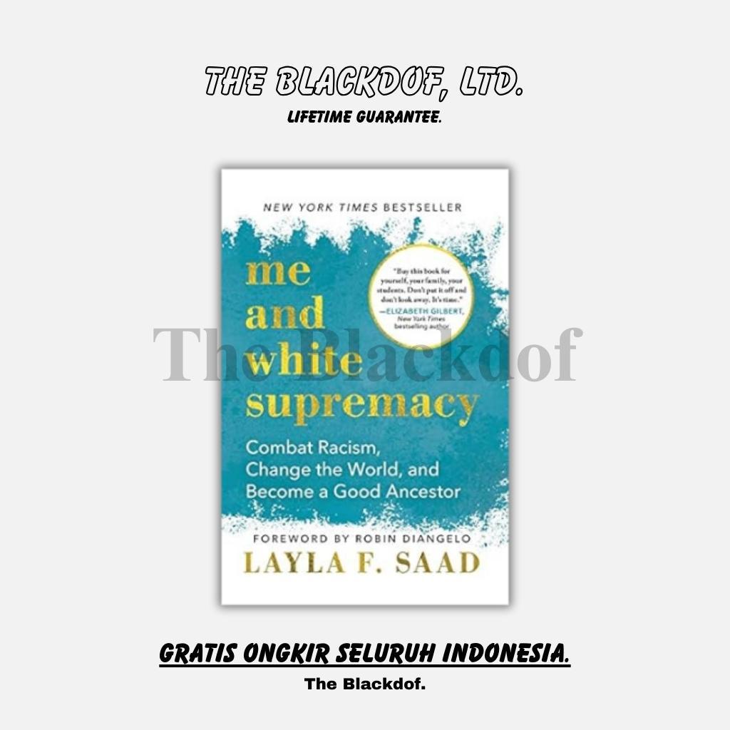 Jual ME AND WHITE SUPREMACY COMBAT RACISM, CHANGE THE WORLD, AND BECOME ...