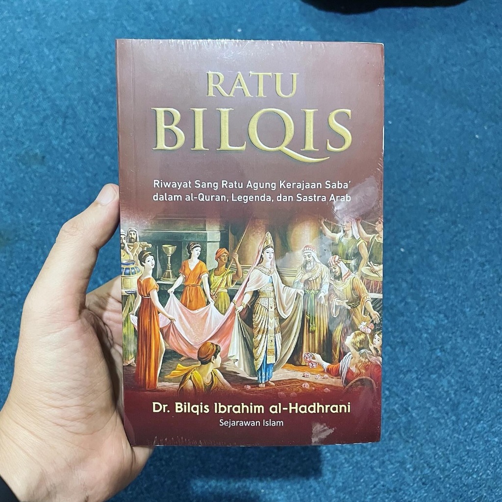 Jual Ratu Bilqis - Riwayat Sang Ratu Agung Kerajaan Saba' | Shopee ... Jual Ratu Bilqis - Riwayat Sang Ratu Agung Kerajaan Saba' | Shopee ...