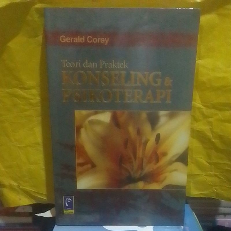 Jual Teori dan praktek KONSELING & PSIKOTERAPI ( ORIGINAL ) Gerald ...