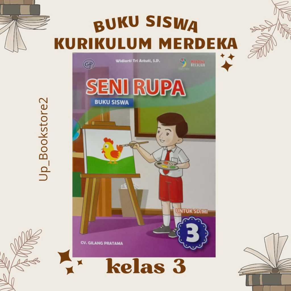 Jual BUKU SISWA SENI RUPA KELAS 3 KURIKULUM PENGGERAK-MERDEKA SD/MI PENERBIT GILANG PRATAMA ...