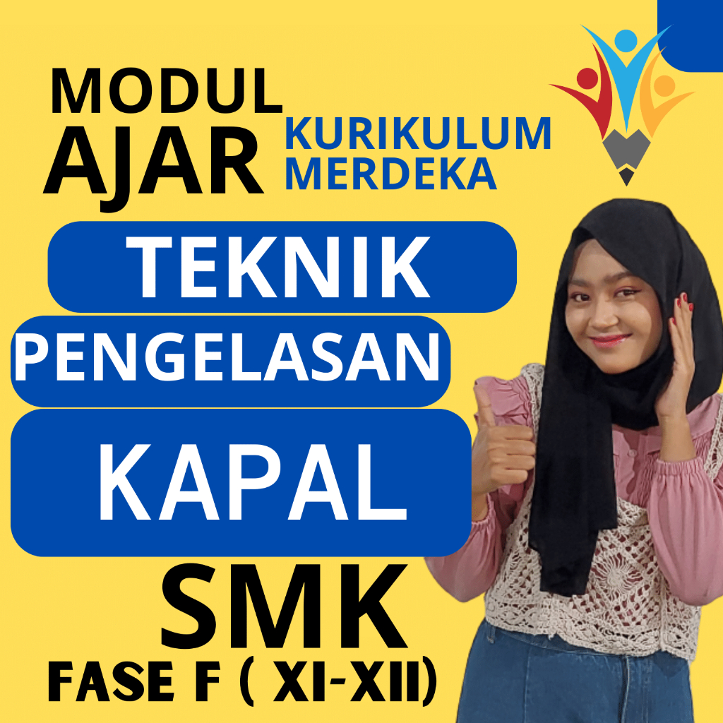 Jual MODUL AJAR SMK TEKNIK PENGELASAN KAPAL FASE F ( KELAS 11 12 ) KURIKULUM MERDEKA | Shopee ...
