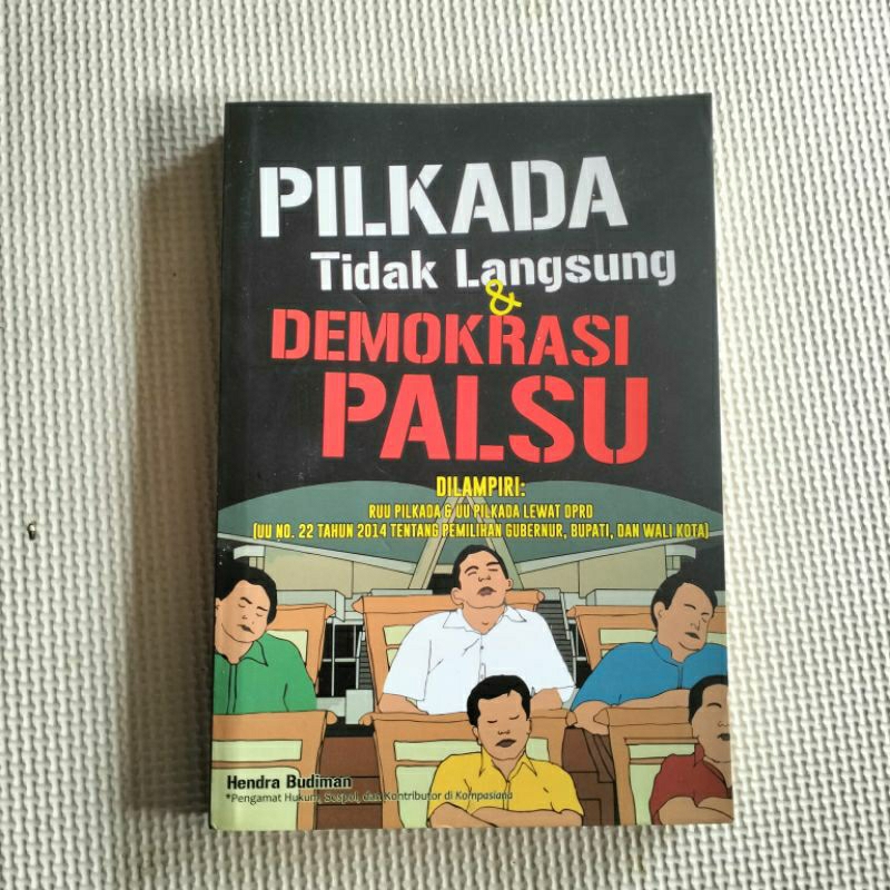 Jual Buku PILKADA LANGSUNG DAN DEMOKRASI PALSU (Hendra Budiman) | Shopee Indonesia
