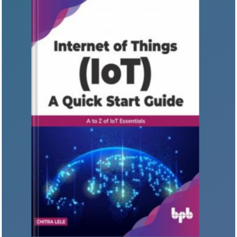 Jual Buku Internet of Things (IoT) A Quick Start Guide | Shopee Indonesia
