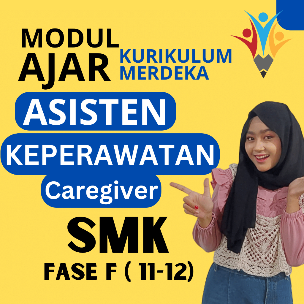 Jual MODUL AJAR SMK TEKNIK KEPERAWATAN DAN CAREGIVER FASE F ( KELAS 11 12 ) KURIKULUM MERDEKA ...