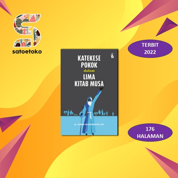 Jual Katekese Pokok Dalam Lima Kitab Musa - Rm. Al. Purwa Hadiwardoyo ...