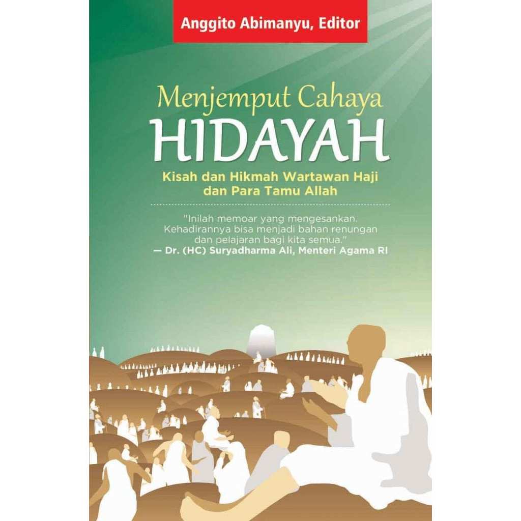 Jual Menjemput Cahaya Hidayah: Kisah Dan Hikmah Wartawan Haji Dan Para ... Jual Menjemput Cahaya Hidayah: Kisah Dan Hikmah Wartawan Haji Dan Para ...