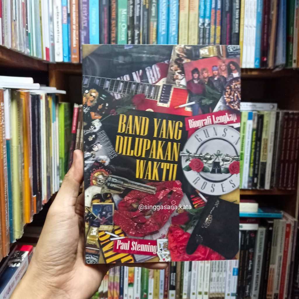 Jual Buku Biografi Guns N Roses : Band yang Dilupakan Waktu - Paul ...