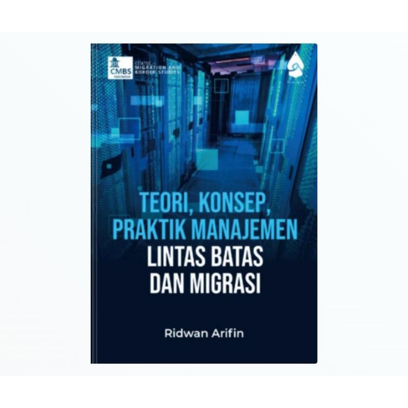 Jual TEORI, KONSEP, PRAKTIK MANAJEMEN LINTAS BATAS DAN MIGRASI | Shopee ...