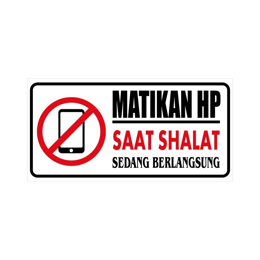 Jual STIKER VINYL MATIKAN HP DI MASJID 30 x 15 CM SIGN RAMBU K3 ...