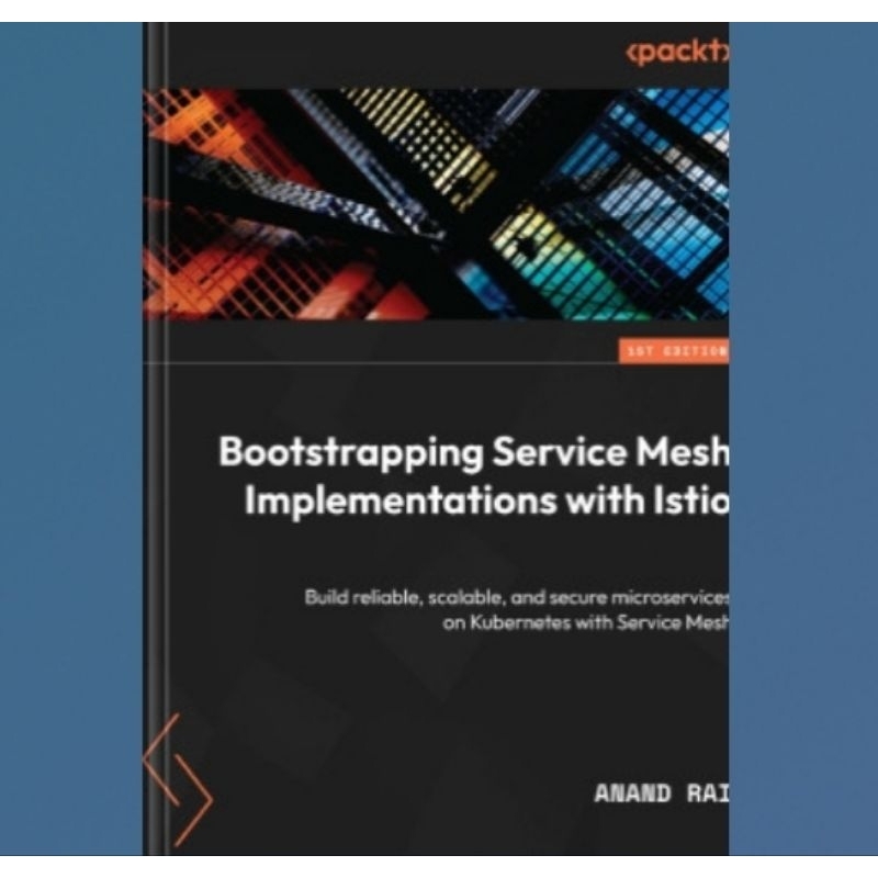 Jual Buku Bootstrapping Service Mesh Implementations with Istio: Build ...