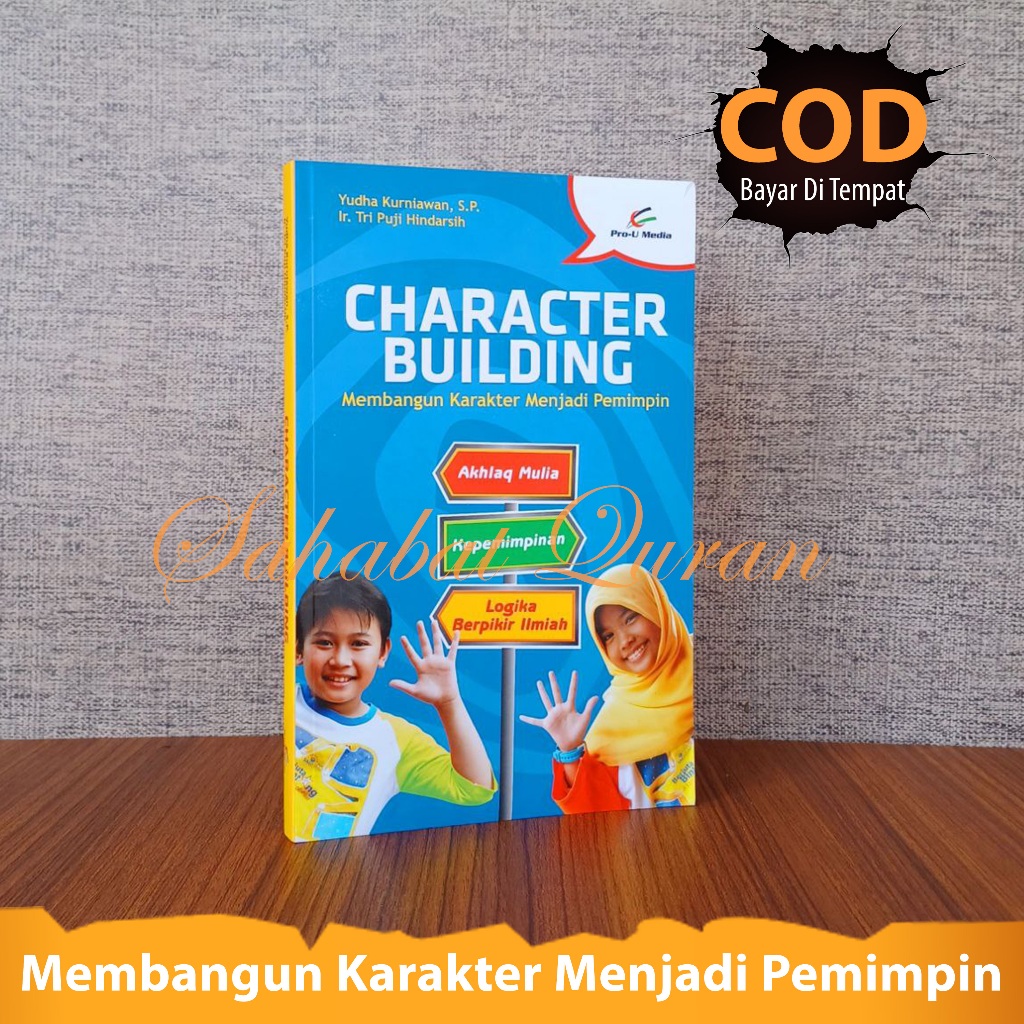 Jual Character Building Buku Membangun Karakter Anak Menjadi Pemimpin Karya Yudha Kurniawan, S.P ...
