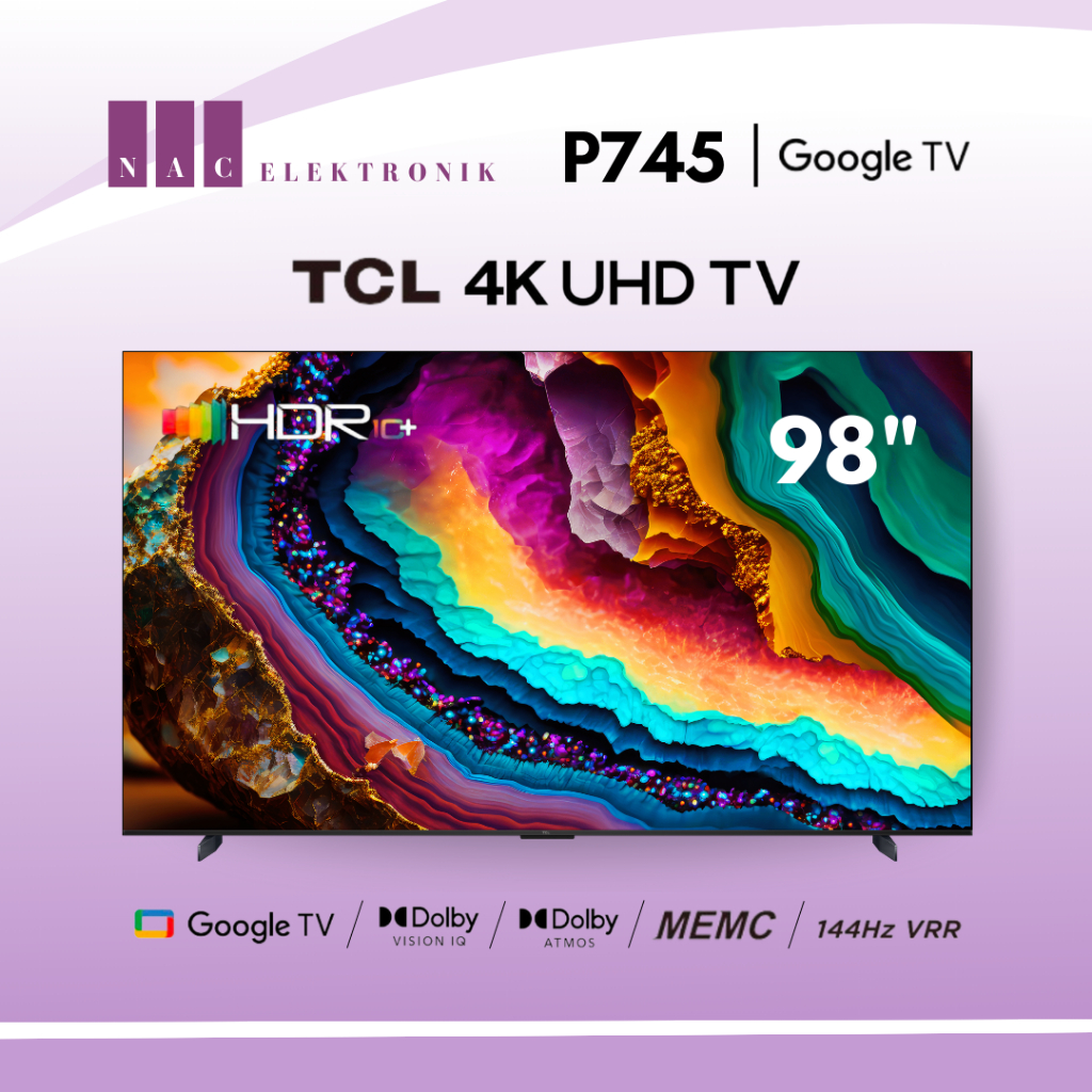 Jual TCL 98P745 4K UHD Smart Google TV w/ 144Hz VRR & Dolby Atmos 98 Inch GARANSI RESMI 3 TAHUN ...