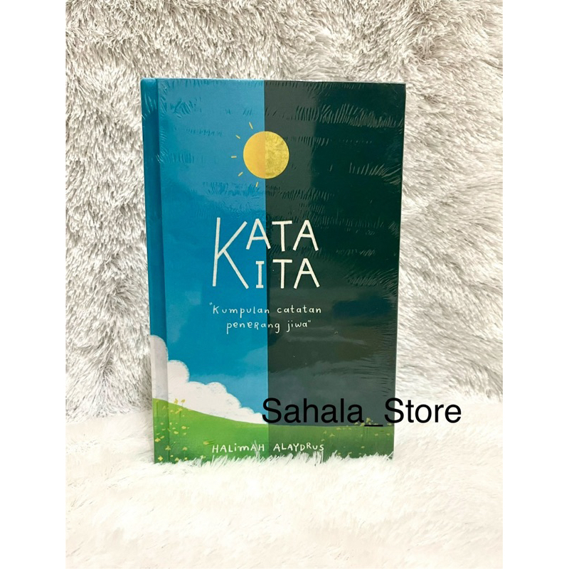 Jual (ORI 100%) Buku Kata Kita - Kumpulan Catatan Penerang Jiwa - Ustadzah Halimah Alaydrus ...