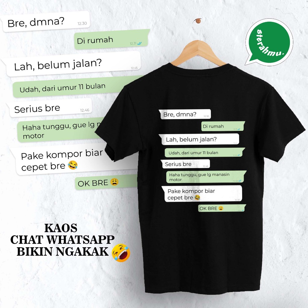 Jual Kaos Baju Tulisan Lucu Chat Whatsapp Terbaru Terkocak Ngakak Bahan ...