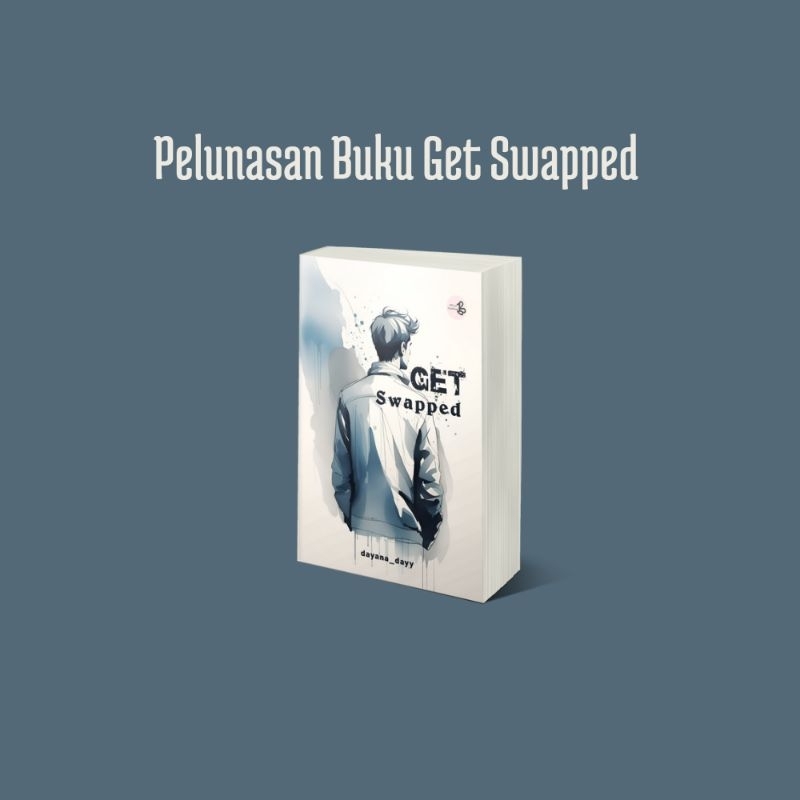 Jual PELUNASAN Buku Get Swapped by. Jungdayana14 | Shopee Indonesia