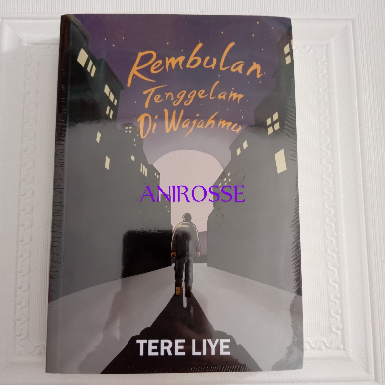 Jual [ORIGINAL] Novel Rembulan Tenggelam Di Wajahmu Karya Tere Liye ...