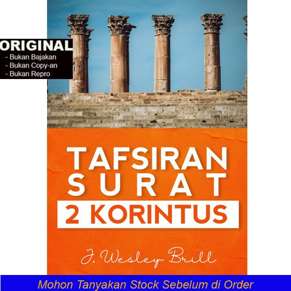 Jual Tafsir Alkitab - Tafsiran Surat 2 Korintus – J. Wesley Brill - Buku Kristen Original ...