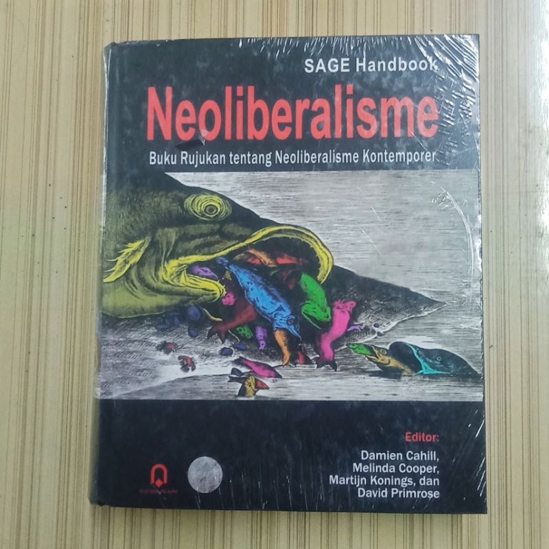 Jual NEOLIBERALISME Buku Rujukan Tentang Neoliberalisme Kontemporer ...