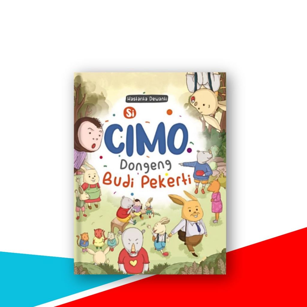 Jual Buku Dongeng Anak | Si Cimo , Dongeng Budi Pekerti - Anak Hebat Indonesia | Shopee Indonesia