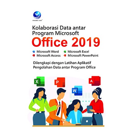 Jual Buku Terbaru Kolaborasi Data antar Program Microsoft Office 2019 (MicrosoftWord - Microsoft ...