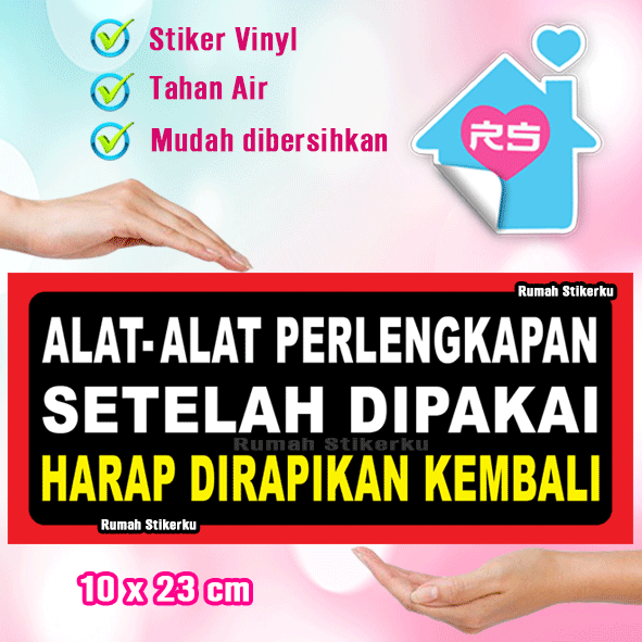 Jual Stiker Alat-Alat Perlengkapan setelah pakai harap dirapikan ...