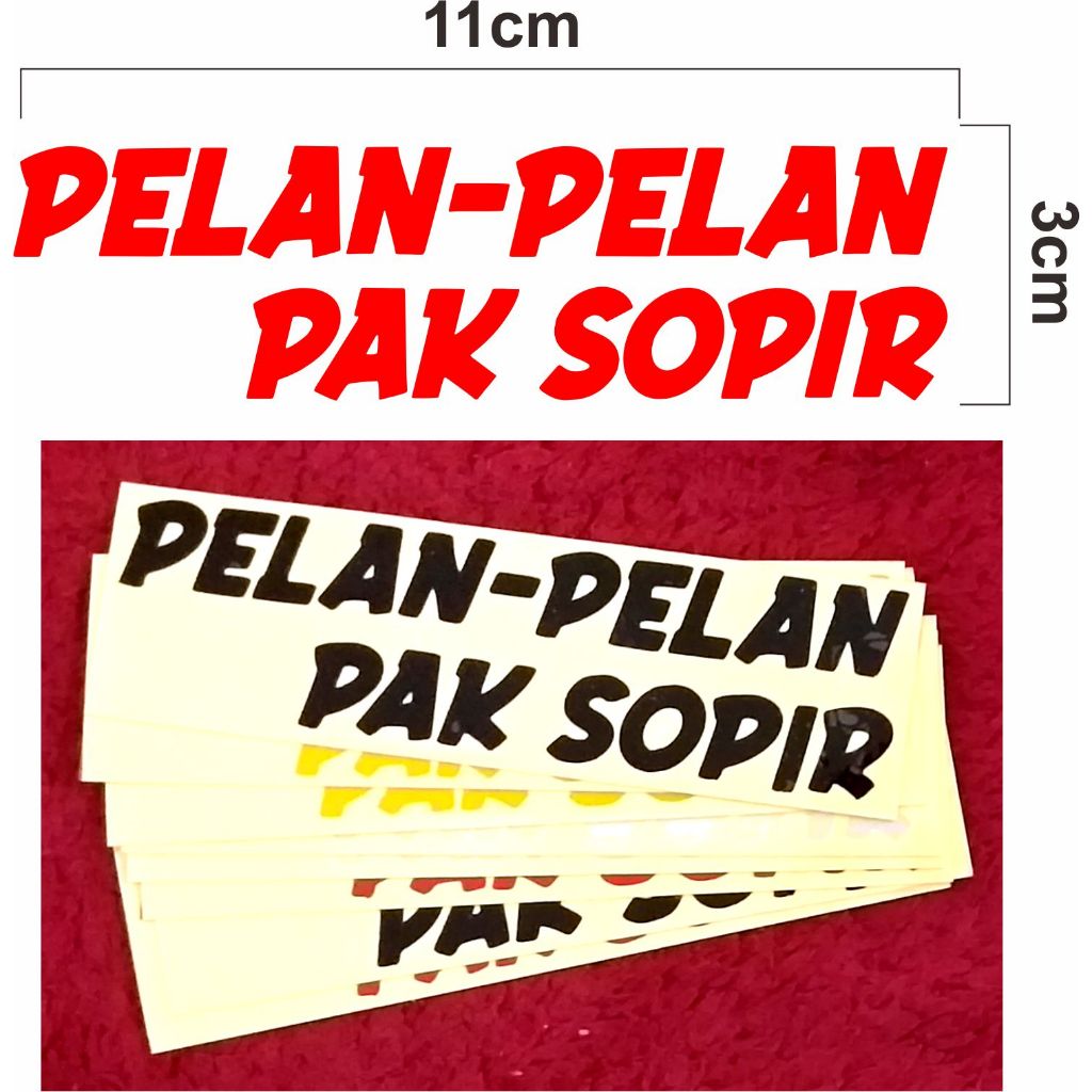 Jual Stiker cutting Pelan pelan pak sopir, sticker viral pelan pelan ... Jual Stiker cutting Pelan pelan pak sopir, sticker viral pelan pelan ...