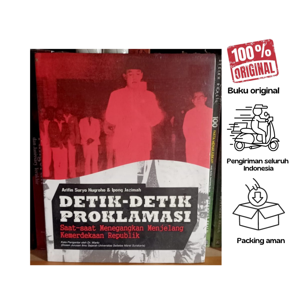 Jual DETIK-DETIK PROKLAMASI SAAT-SAAT MENEGANGKAN MENJELANG KEMERDEKAAN ...