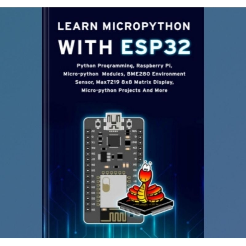 Jual Buku LEARN MICROPYTHON WITH ESP32: Python Programming, Raspberry ... Jual Buku LEARN MICROPYTHON WITH ESP32: Python Programming, Raspberry ...