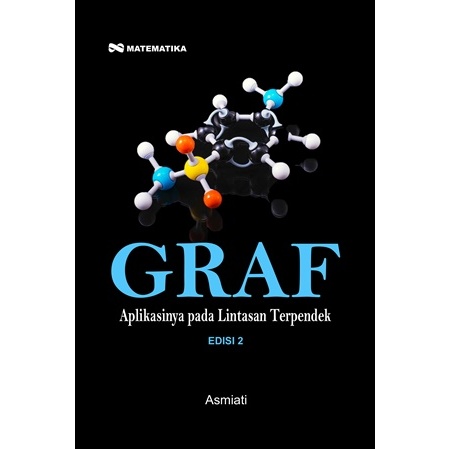 Jual Buku Graf Edisi 2; Aplikasinya Pada Lintasan Terpendek - Asmiati ...