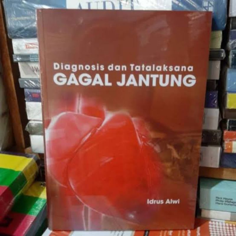 Jual ORIGINAL Diagnosis Dan Tatalaksana Gagal Jantung - Idrus Alwi ...