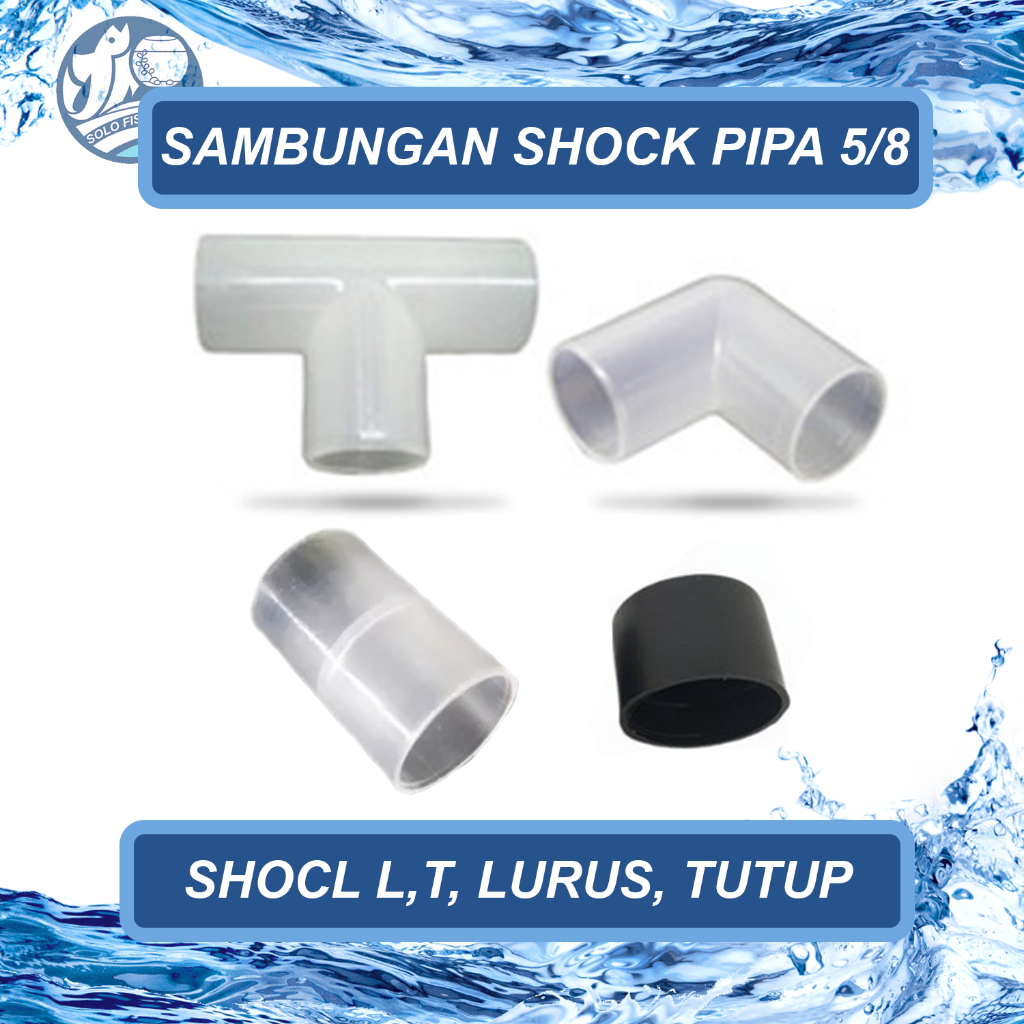 Jual Sambungan Pipa 5/8 L / T / tutup / shock Untuk pipa Aquarium ...