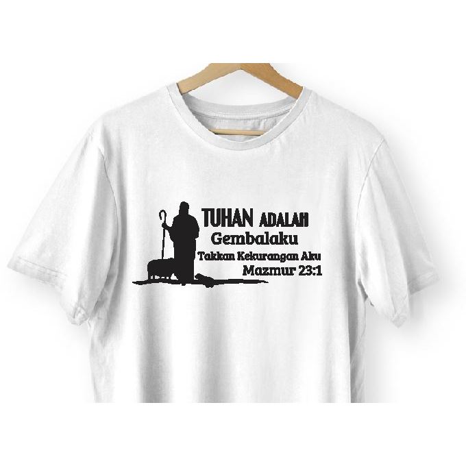 Jual Kaos Tuhan adalah Gembalaku Mazmur Alkitab Kristen Katolik Rohani ... Jual Kaos Tuhan adalah Gembalaku Mazmur Alkitab Kristen Katolik Rohani ...