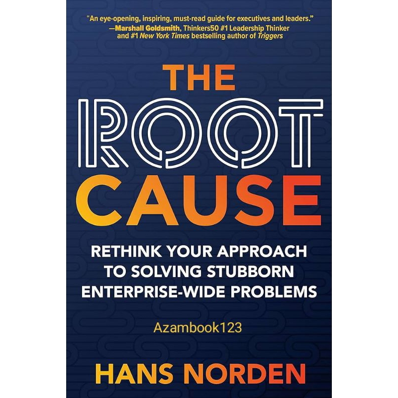 Jual Buku The Root Cause: Rethink Your Approach to Solving Stubborn Enterprise Wide Problems ...