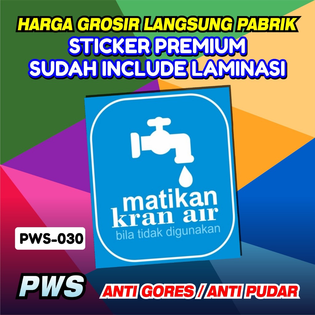 Jual Stiker 20x30 Matikan Kran Air / Vinyl Sticker Laminasi / Stiker ...