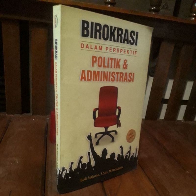 Jual BIROKRASI DALAM PERSPEKTIF POLITIK DAN ADMINISTRASI - BUDI ...