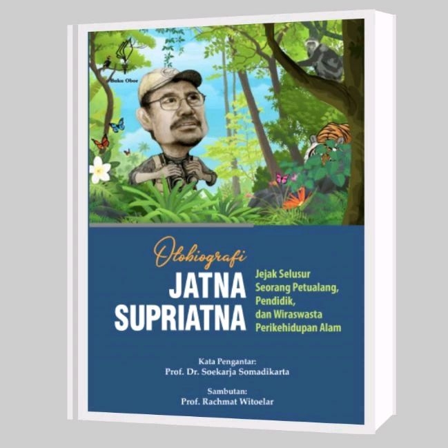 Jual Otobiografi Jatna Supriatna ; Jejak Selusur Seorang Petualang ...