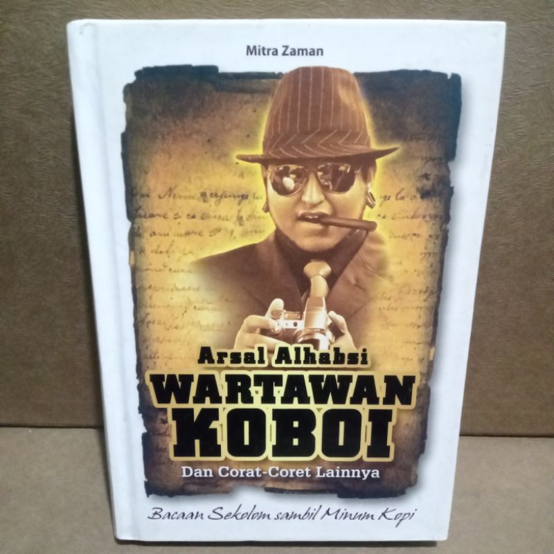 Jual Buku Original WARTAWAN KOBOI DAN CORAT CORET LAINNYA - ARSAL ...