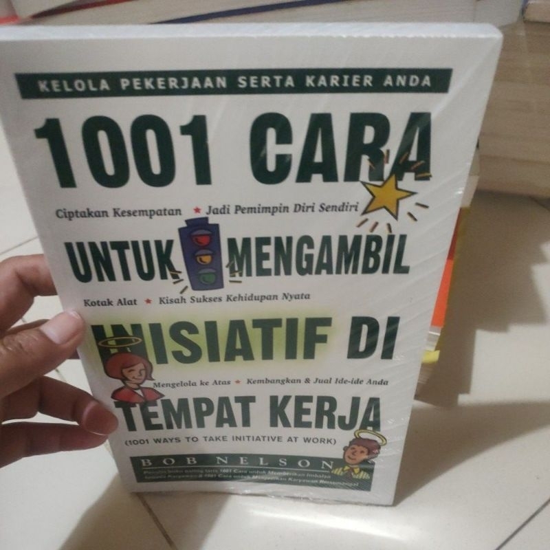 Jual 1001 Cara Untuk Mengambil Inisiatif Di Tempat Kerja | Shopee Indonesia