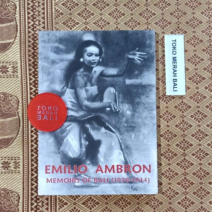 Jual Buku authorized biography Emilio Ambron Memoirs of Bali 1938-1944 ...