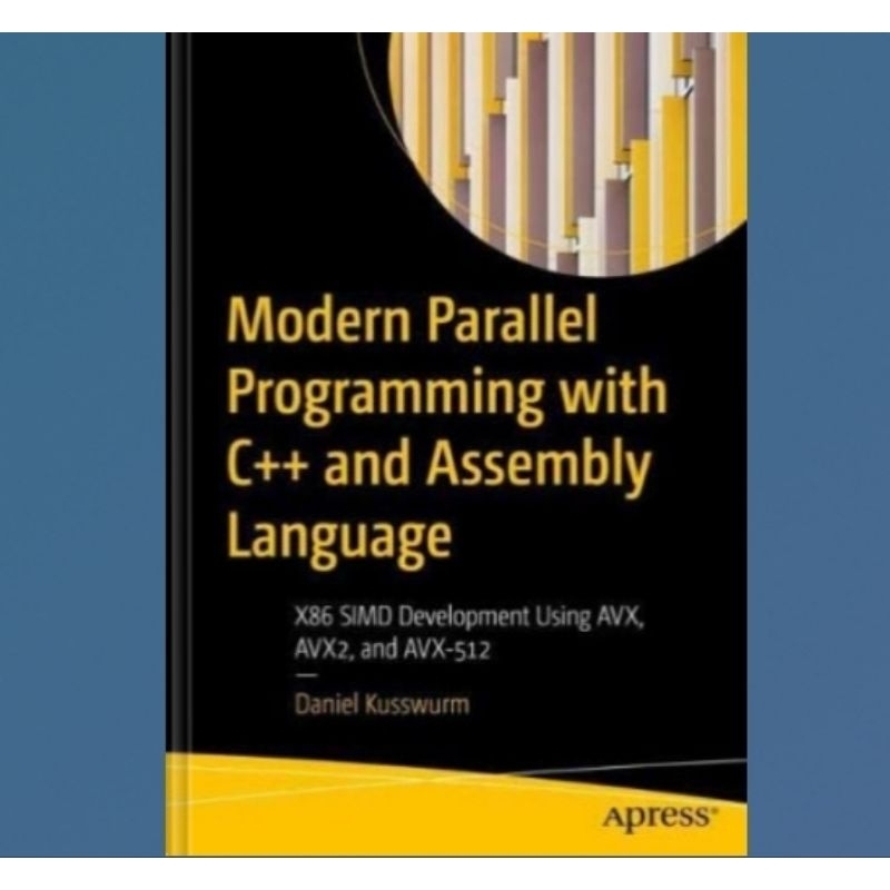 Jual Buku Modern Parallel Programming with C++ and Assembly Language | Shopee Indonesia