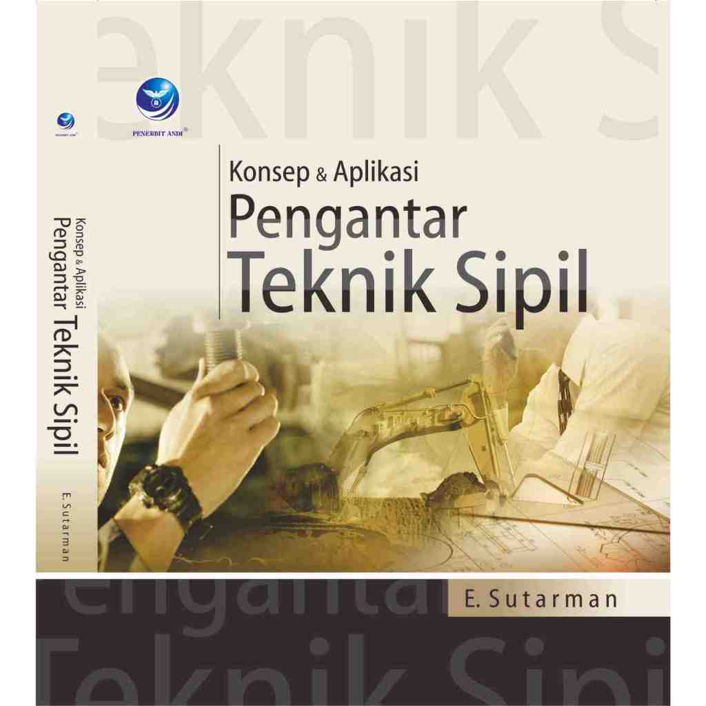 Jual Konsep & Aplikasi Pengantar Teknik Sipil - E. Sutarman - Penerbit ... Jual Konsep & Aplikasi Pengantar Teknik Sipil - E. Sutarman - Penerbit ...