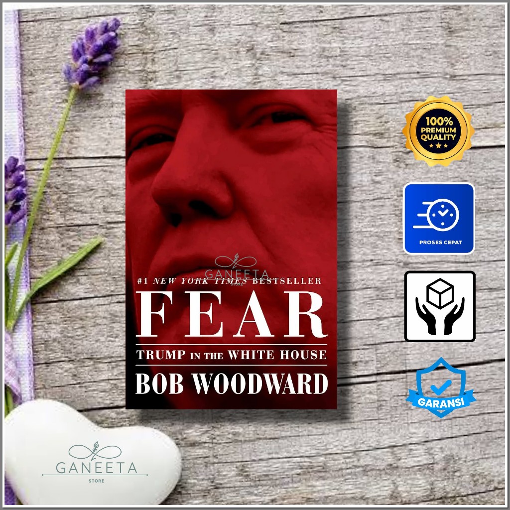 Jual Buku FEAR (Trump In The White House) by Bob Woodward - English ...