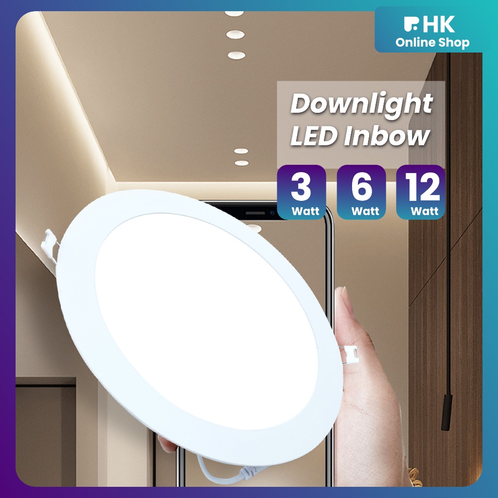 Jual HK-Lampu Downlight LED Inbow 3W 6W 12W / Lampu Panel LED Inbow Bulat | Shopee Indonesia