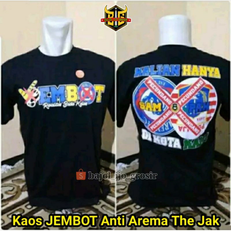 Jual Kaos JEMBOT Rasis Anti AREMA - THE JAK Kalian Hanya SAMPAH Di Kota ...