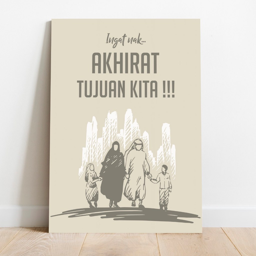 Jual Poster Ingat Nak Akhirat Tujuan Kita Quote Islami Anak Kayu MDF ...