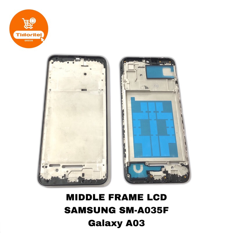 Jual MIDDLE FRAME LCD SAMSUNG GALAXY A03 / BEZZEL TULANG TENGAH SAMSUNG ...